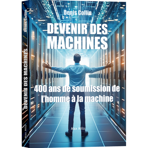 Devenir des machines – Max Milo Éditions